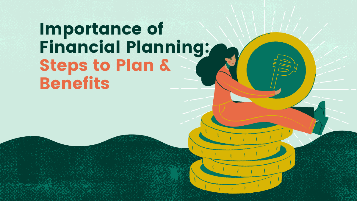 Importance of Financial Planning: Steps to Plan & Benefits - TRADE AT TIPS